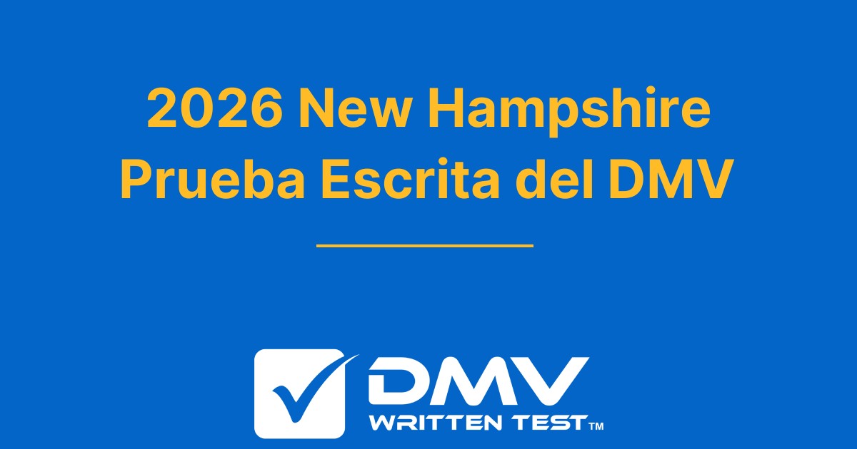 Examen de práctica del DMV de New Hampshire 2025 gratuito - NH DMV 2025