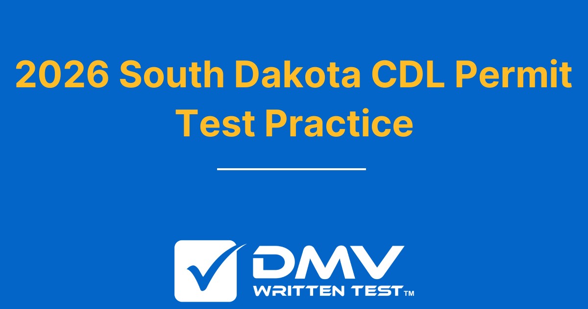 Free South Dakota CDL Practice Test 2022 Real SD DPS Questions Free South Dakota CDL Practice Test 2022 Real SD DPS Questions