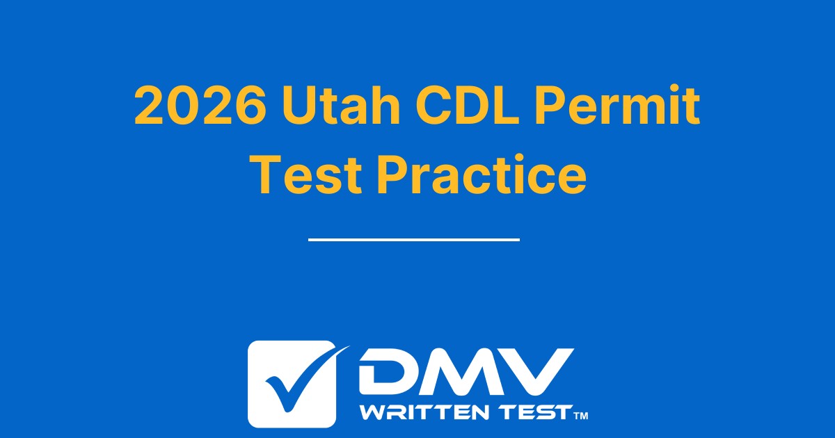 Free Utah CDL Practice Test 2022 Real UT DLD Questions